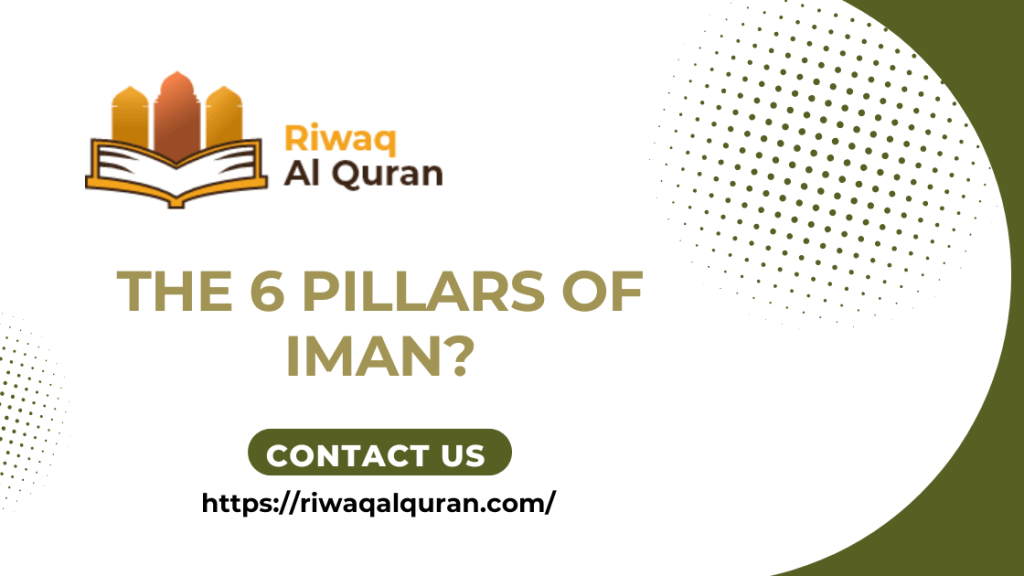 The 6 Pillars Of Iman? Foundation Of Islamic Faith - Riwaq Al Quran